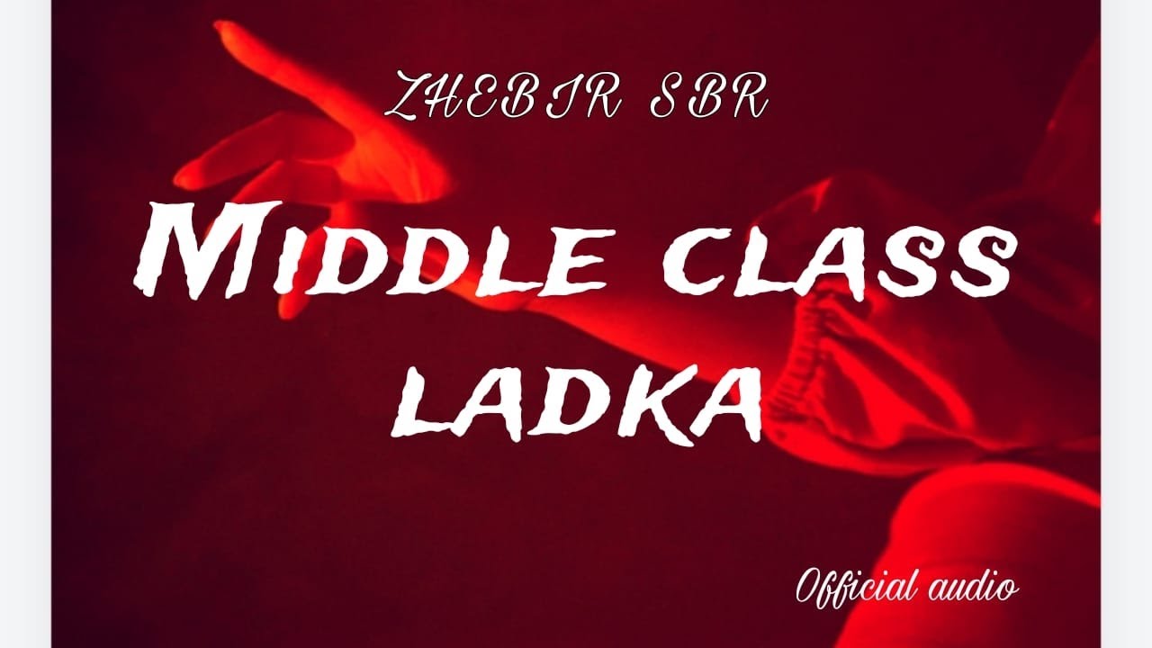 Middle class ladka | ZHEBIR SBR | Prod. Kiko Beatz | Sad rap song 2024 ...