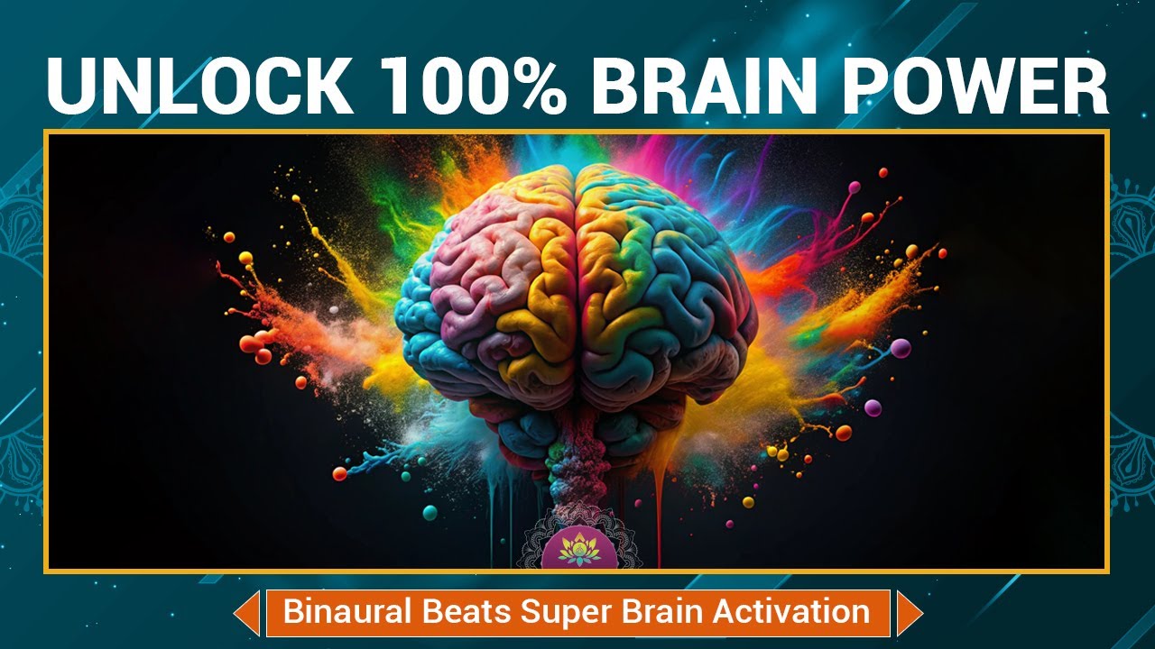 Unlock 100% Brain Power - Binaural Beats Super Brain Activation - 528 ...