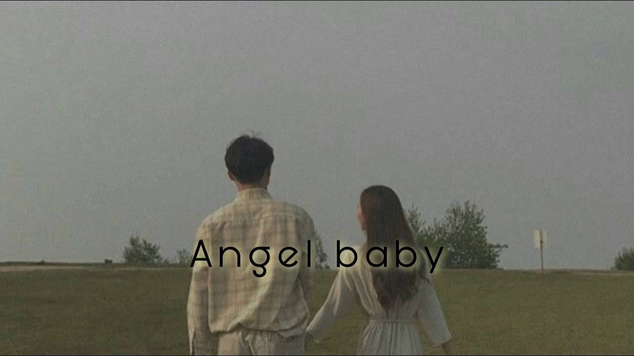 Angel baby | lyrics - YouTube