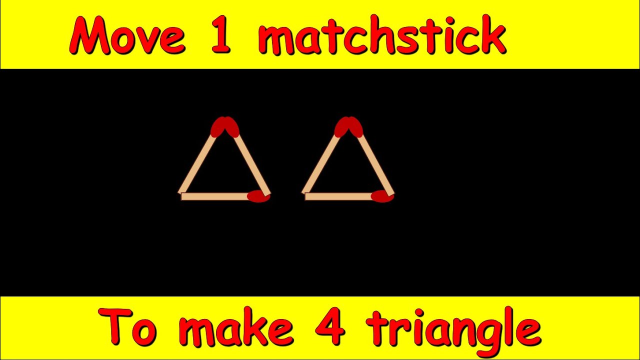Move 1 matchstick to make 4 Triangle | Logic Puzzles | Matchstick ...