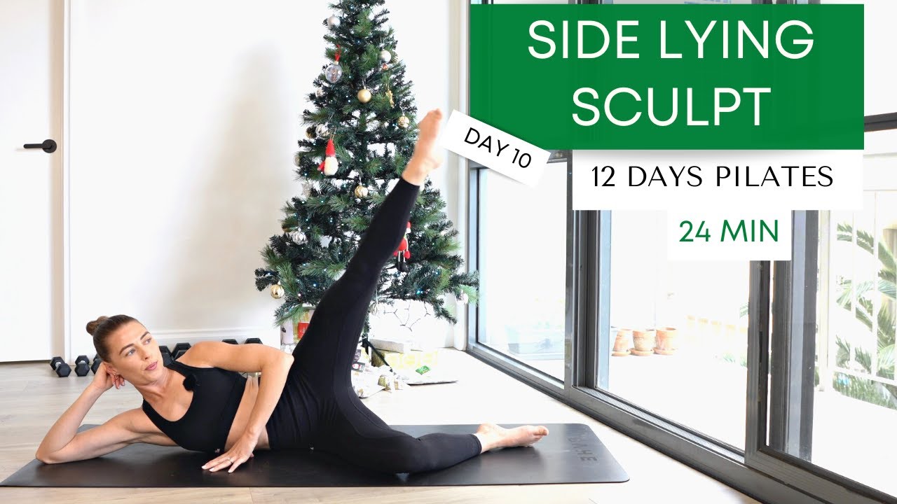 24min SIDE LYING PILATES SCULPT - booty and obliques | Day 10 | 12 Days ...