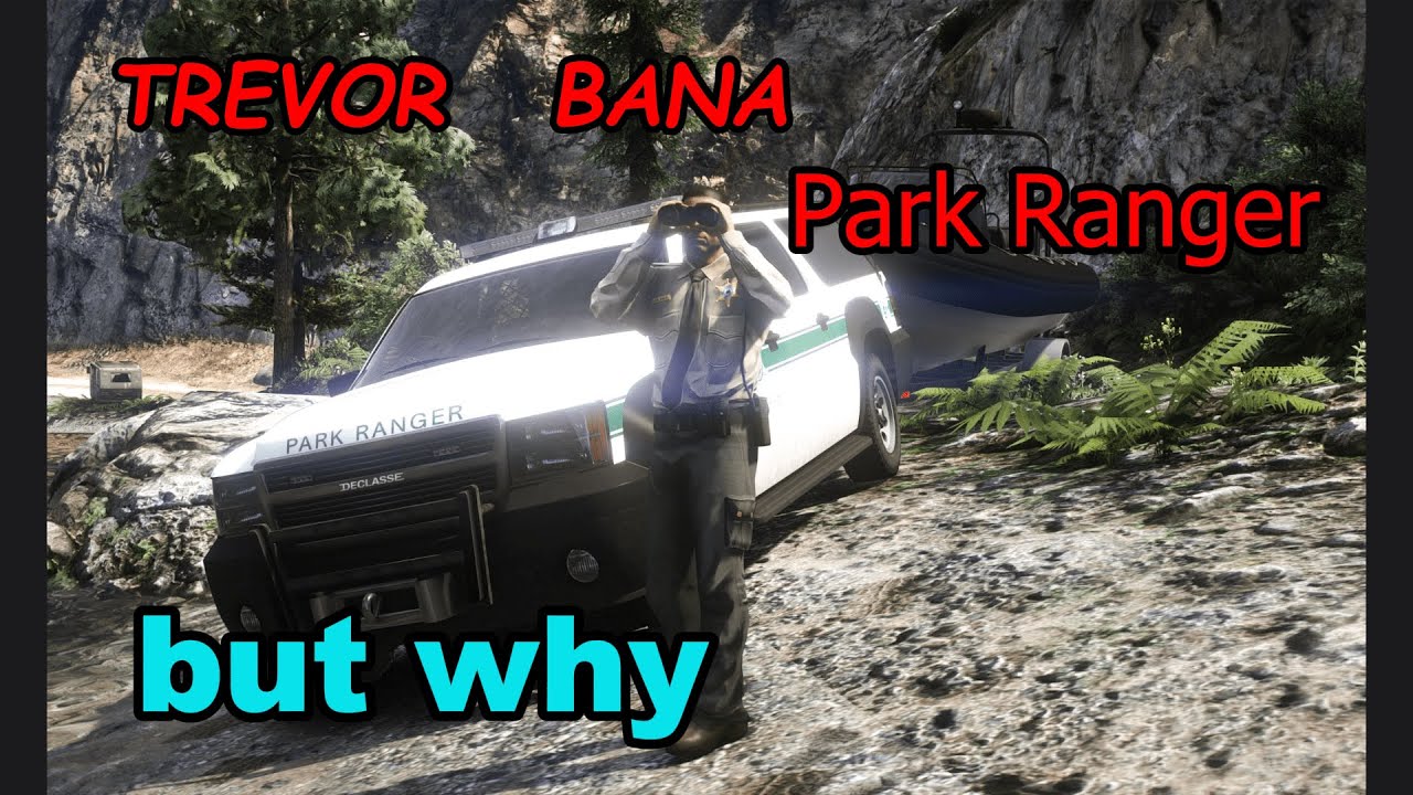 TREVOR BANA PARK RANGER 😶☠️💀🫤 FIRST PART = 01 - YouTube