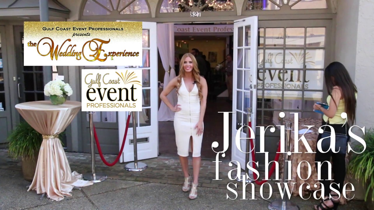 Jerika's Fashion Showcase, The Wedding Experience. Gulf Coast Event ...
