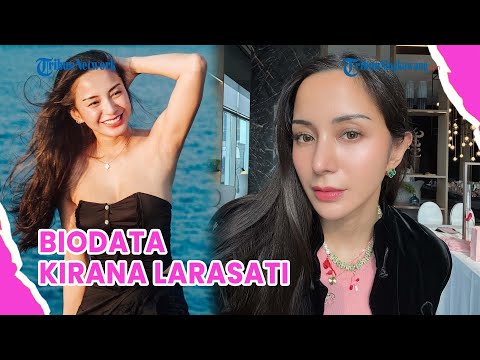 Biodata Kirana Larasati