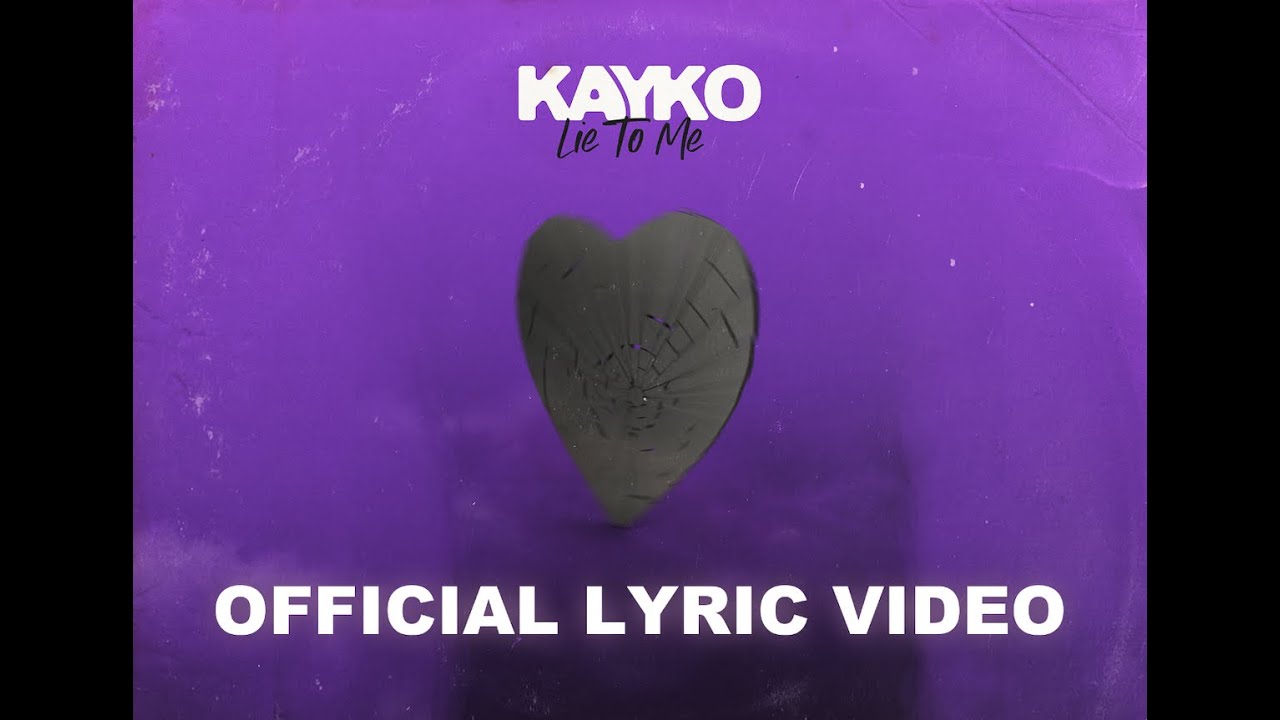LIE TO ME - OFFICIAL LYRIC VIDEO - KAYKO - YouTube Music