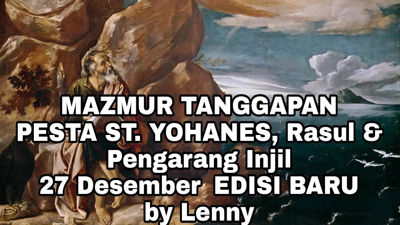 MAZMUR TANGGAPAN‼️PESTA ST. YOHANES, Rasul dan Pengarang Injil EDISI ...