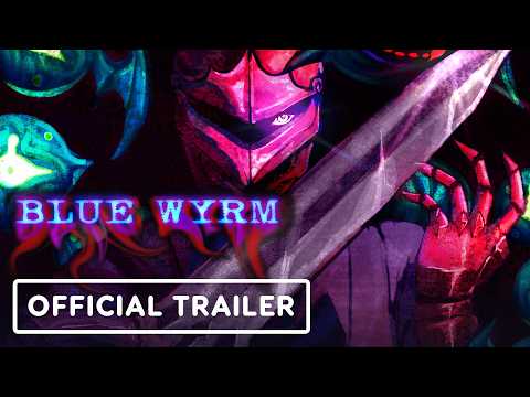 Blue Wyrm - Official Release Date Trailer