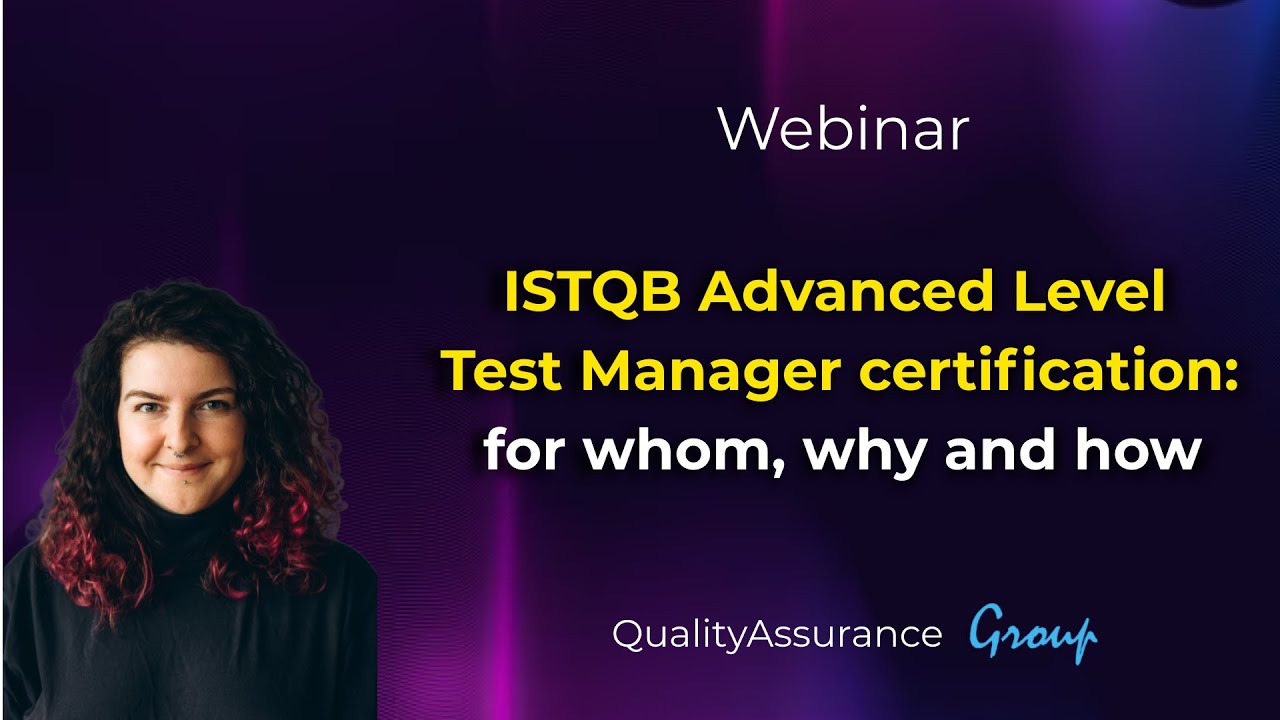 Webinar: ISTQB Advanced Level Test Manager certification: for whom, why ...