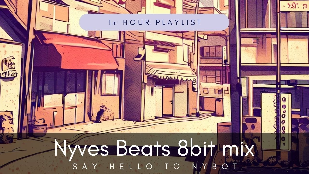 Nyves Beats - 8 Bit Mix (Say Hello to Nybot) - YouTube
