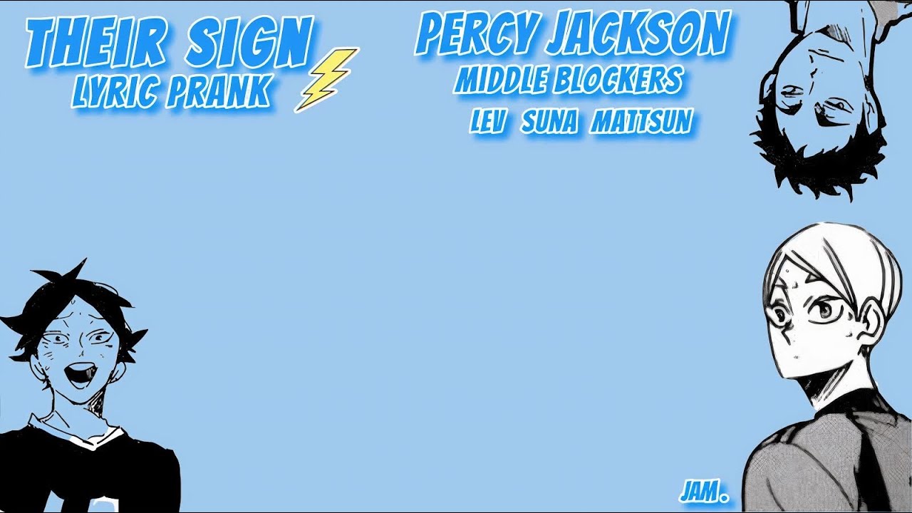 their sign | percy jackson | lev suna and mattsun ft middle blockers ...