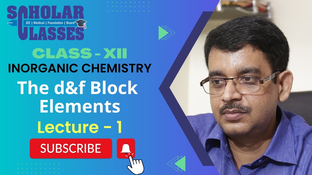 The d&f Block Elements, Lecture - 1 - YouTube