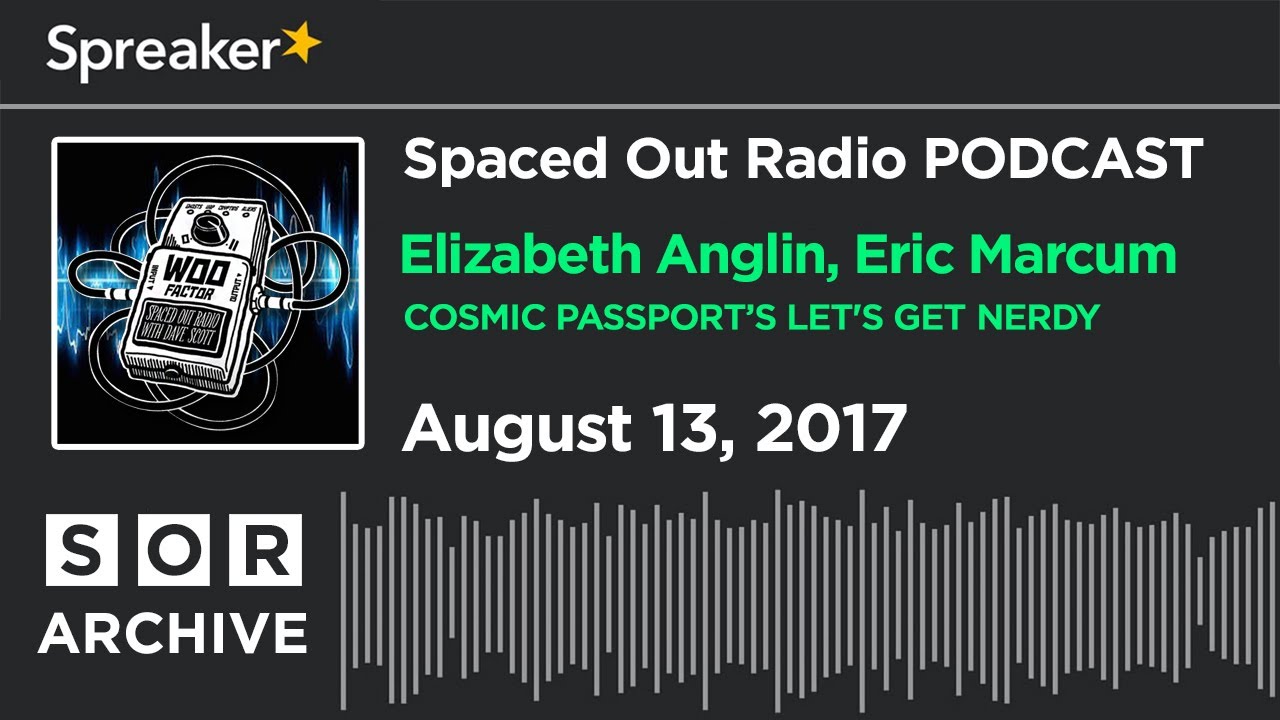 Elizabeth Anglin, Eric Marcum - Cosmic Passport's Let's Get Nerdy - YouTube