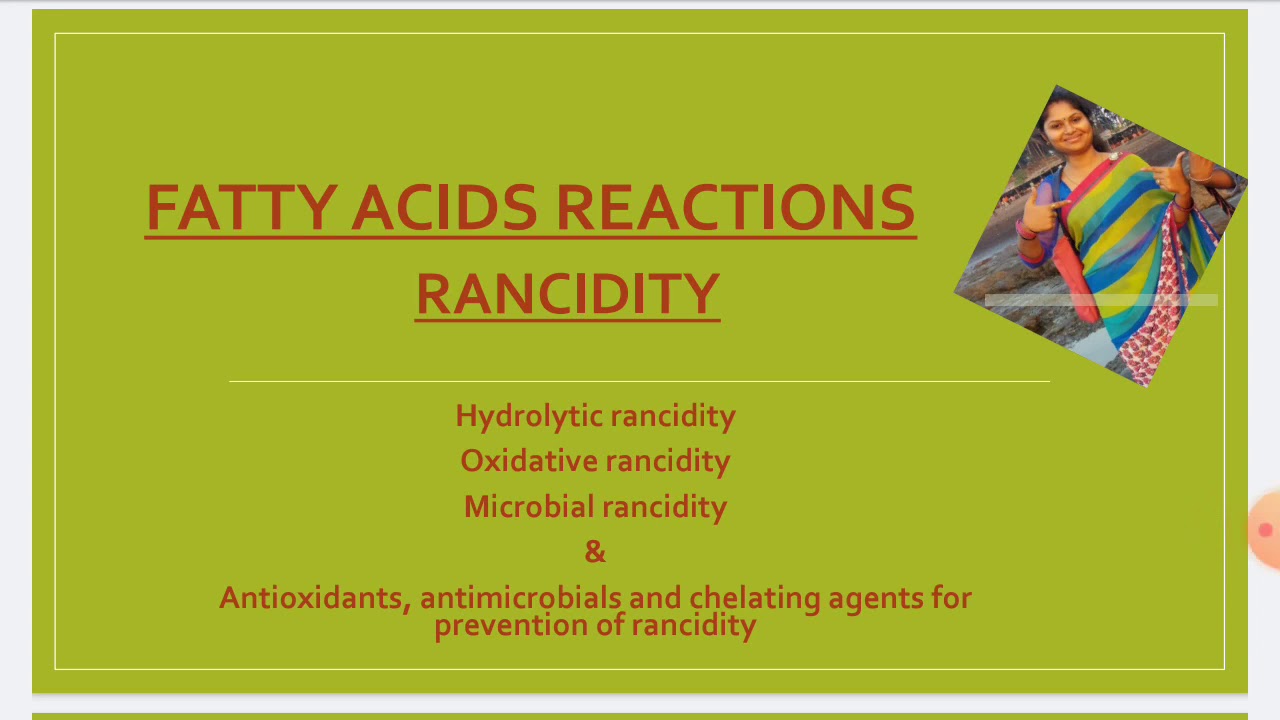 Fatty acids reactions (Part V): Rancidity/Shiv Bhadra Singh - YouTube