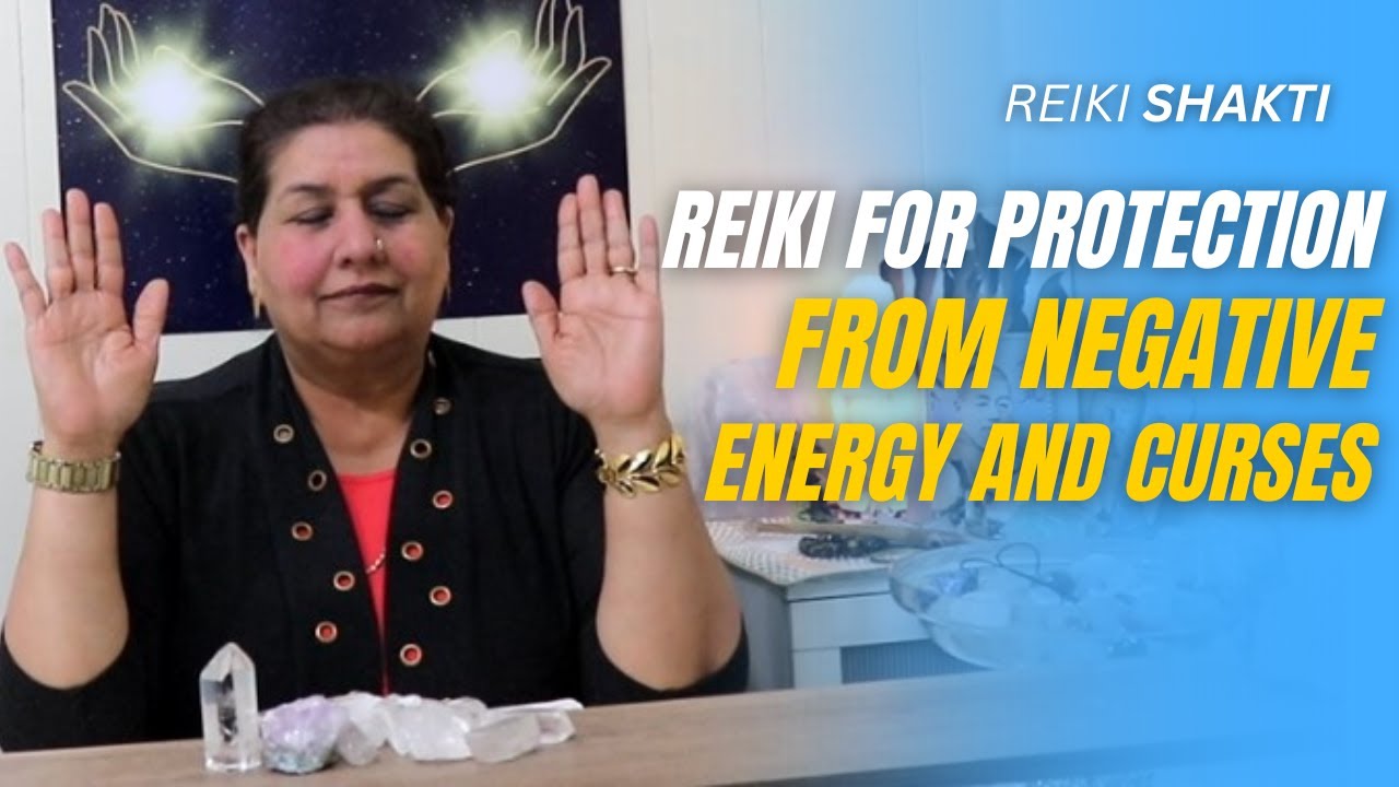 Reiki For Protection From Negative Energies & Curses - YouTube