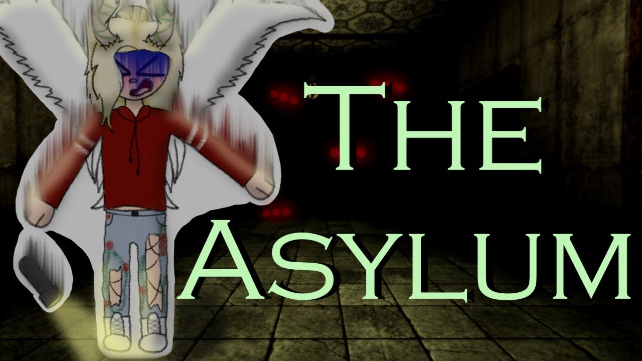 This Game Is Terrifying! | The Asylum Chapter 1 | - YouTube