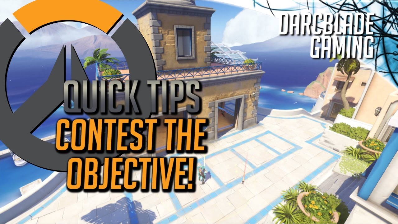 Overwatch Quick Tips : Contest the Objective - YouTube
