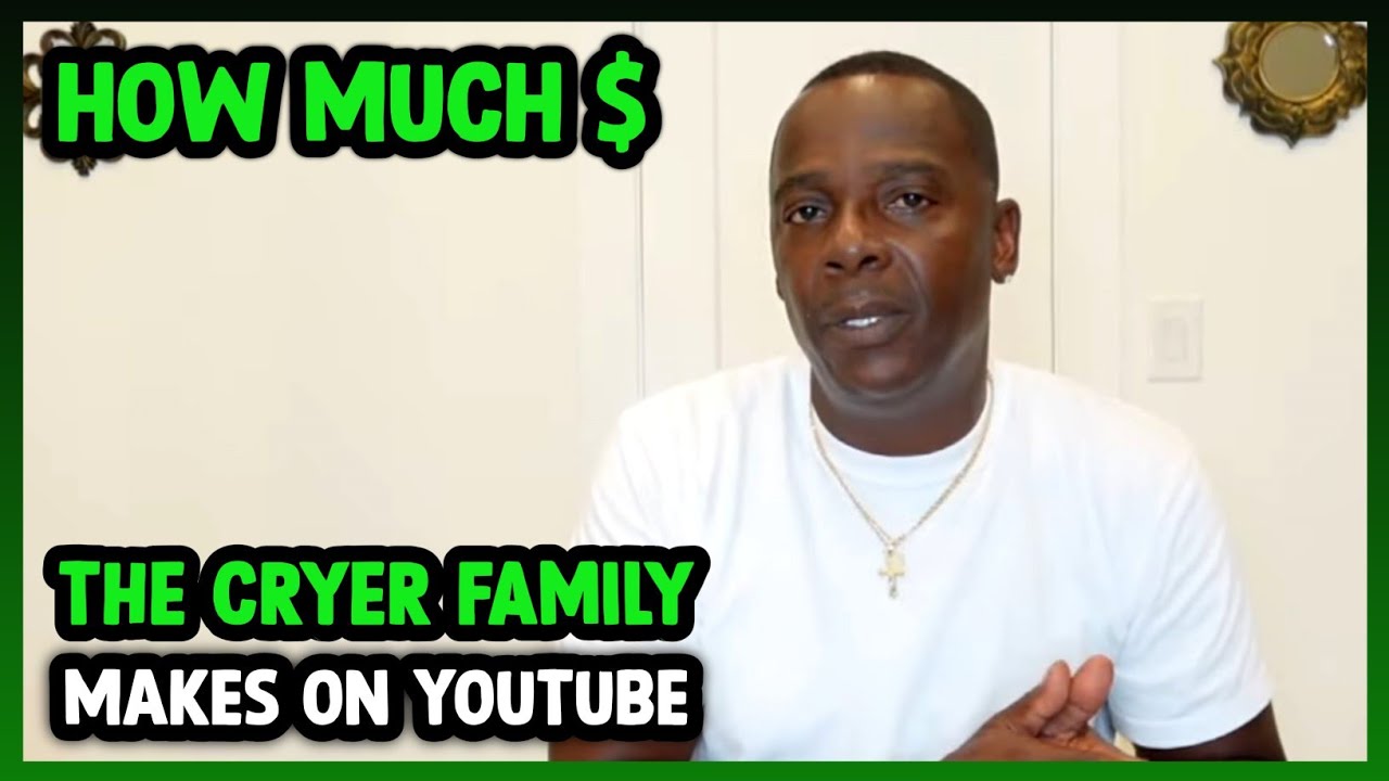 How Much The Cryer Family Get paid From YouTube - YouTube