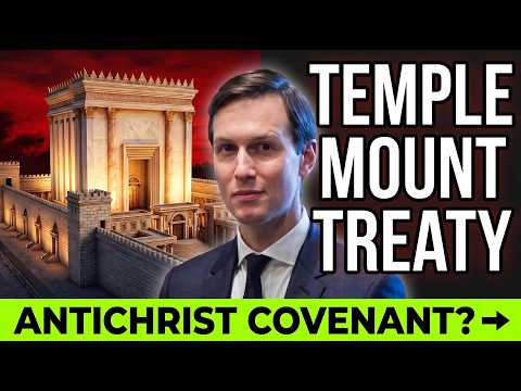 God Predicted the Antichrist's First Move  - Is Kushner's Temple Mount Treaty DAN 9:27?