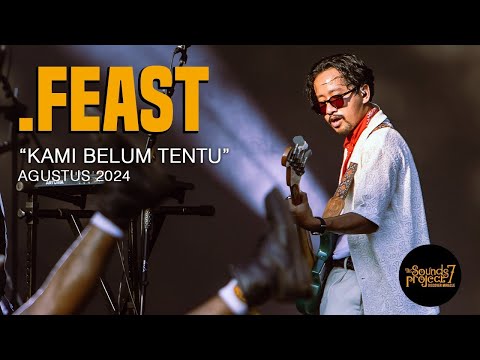 .FEAST - Kami Belum Tentu Live at The Sounds Project Vol.7 (2024)