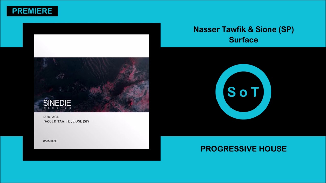 Nasser Tawfik & Sione (SP) - Surface (Original Mix) [PREMIERE ...