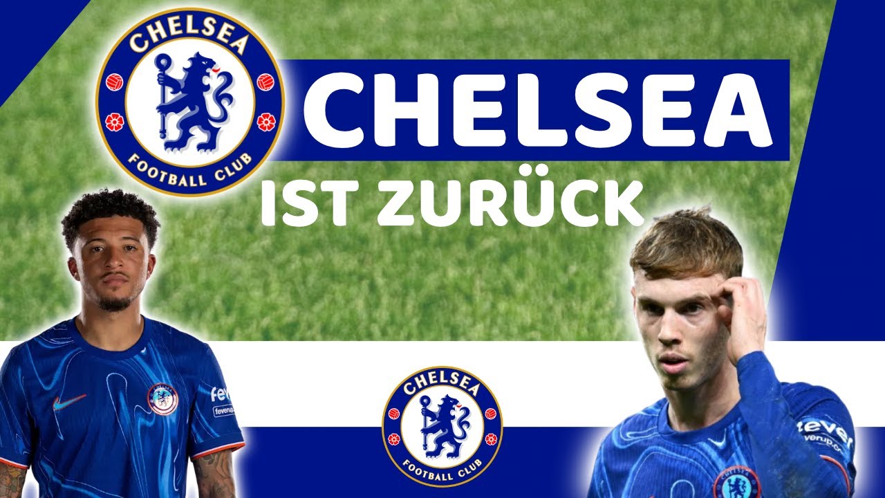 CHELSEA ist zurück - YouTube