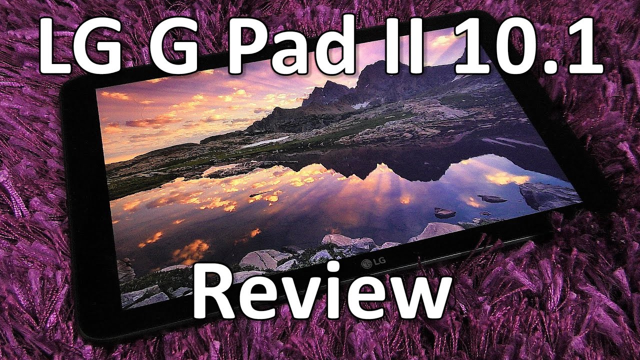 LG G Pad II 10.1 Review - dated specs, so what? - YouTube