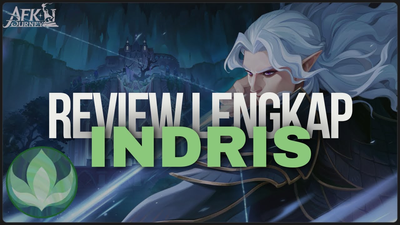 Review Lengkap Indris 🏹🍀 di Echoes of Dissent 🔥 Afk Journey - YouTube