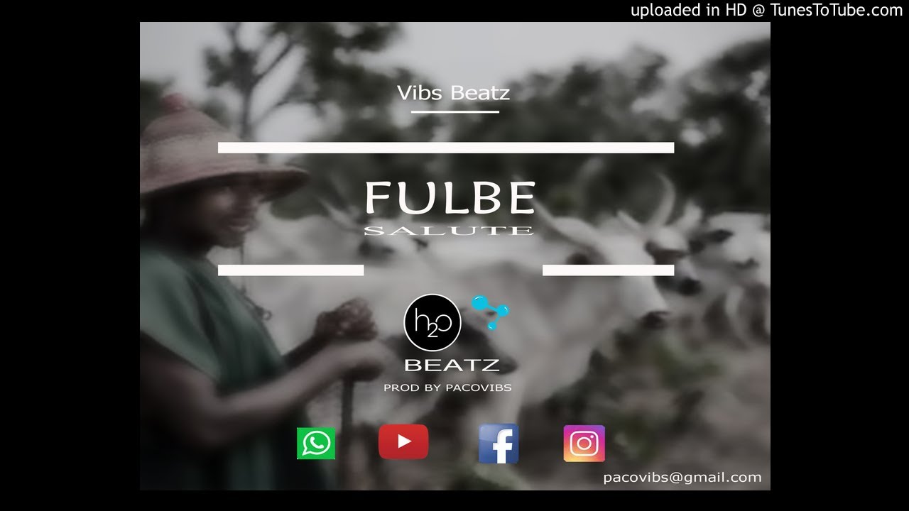 FULBE SALUTE / H2O Vibs Beatz instrumental - YouTube