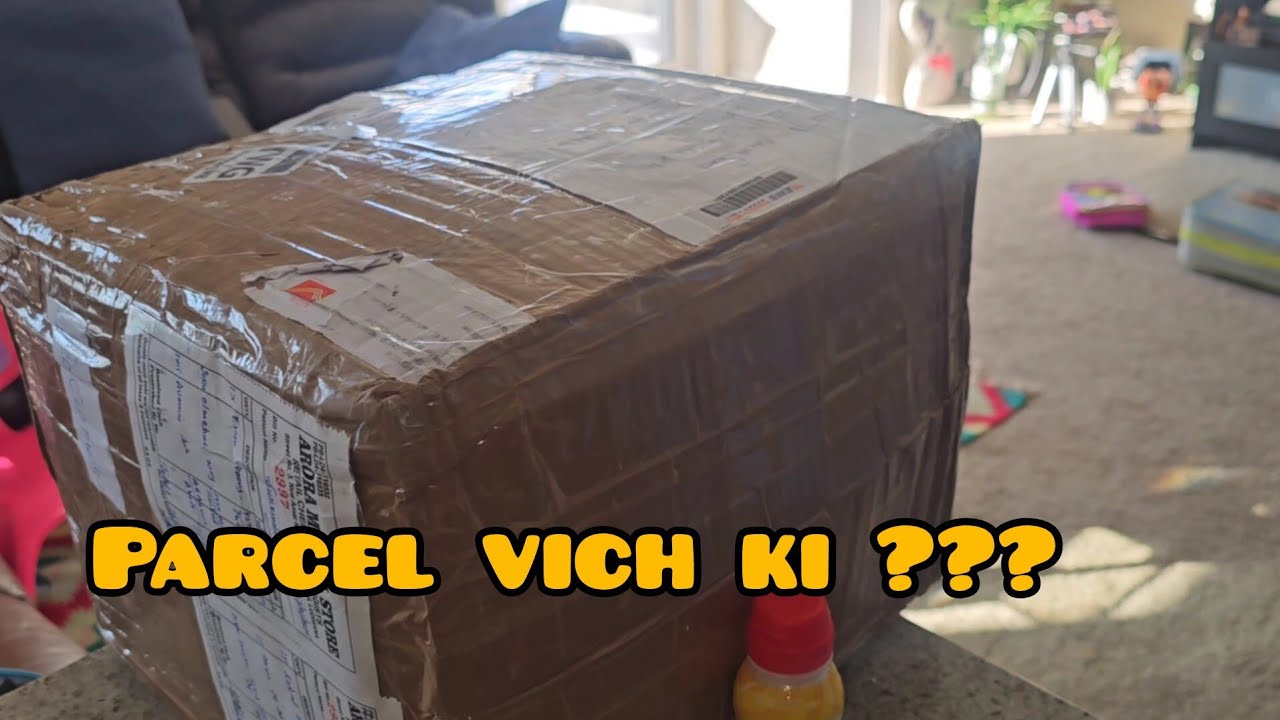 MERA PARCEL AAA GAYA # PACKING # NAILS # INDIAN MUM # WINNIPEGALE - YouTube