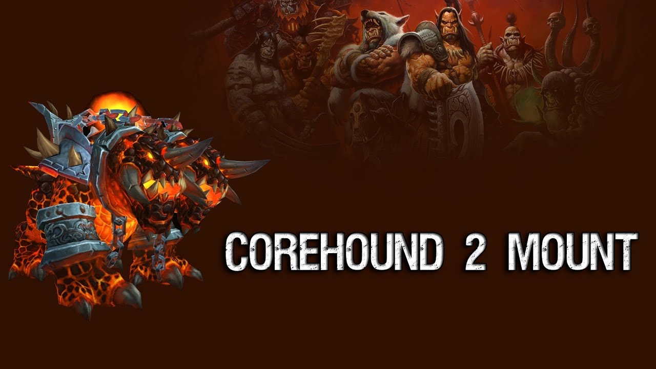 Core Hound 2 Mount - Warlords of Draenor - YouTube
