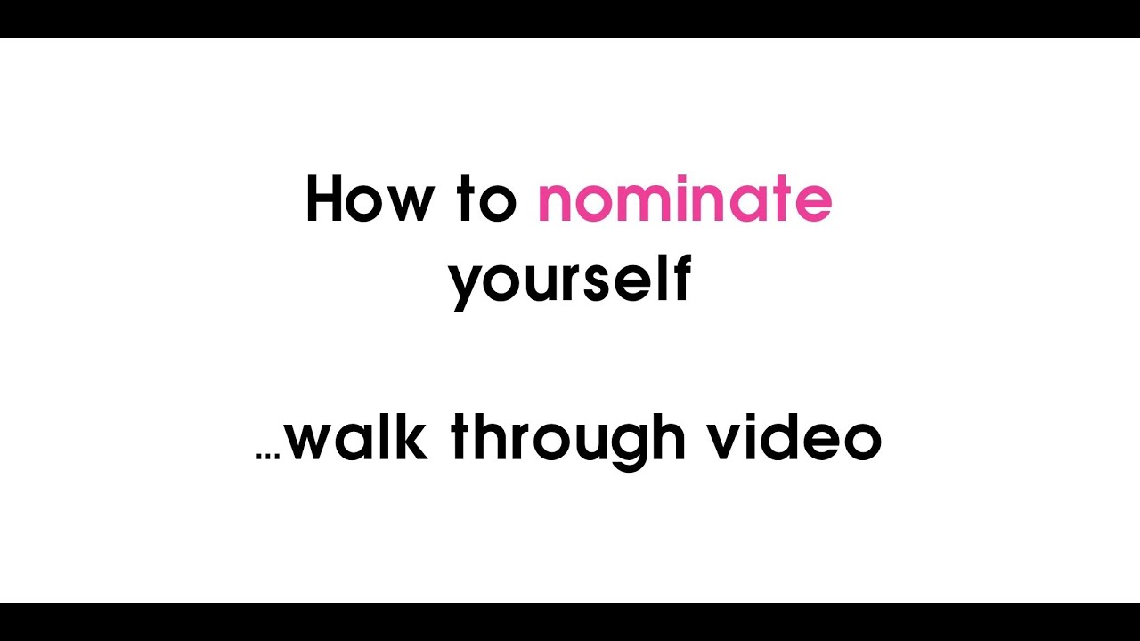 How to nominate yourself - YouTube