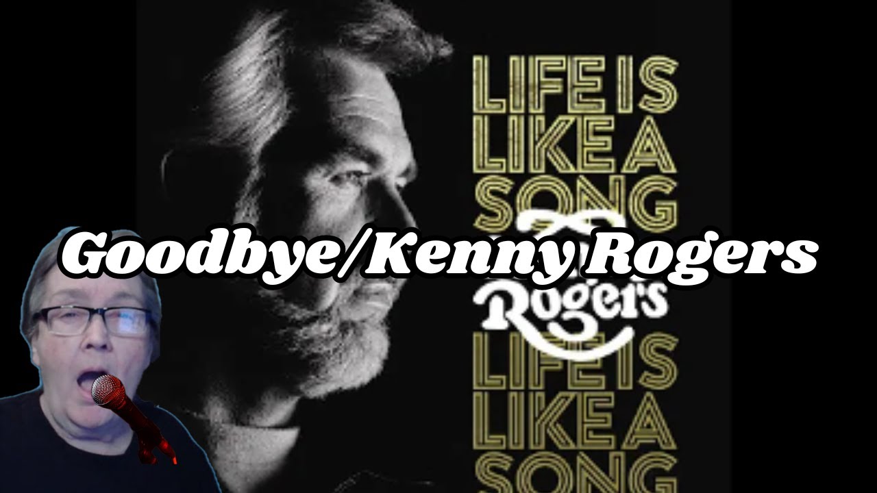 Goodbye/Kenny Rogers - YouTube