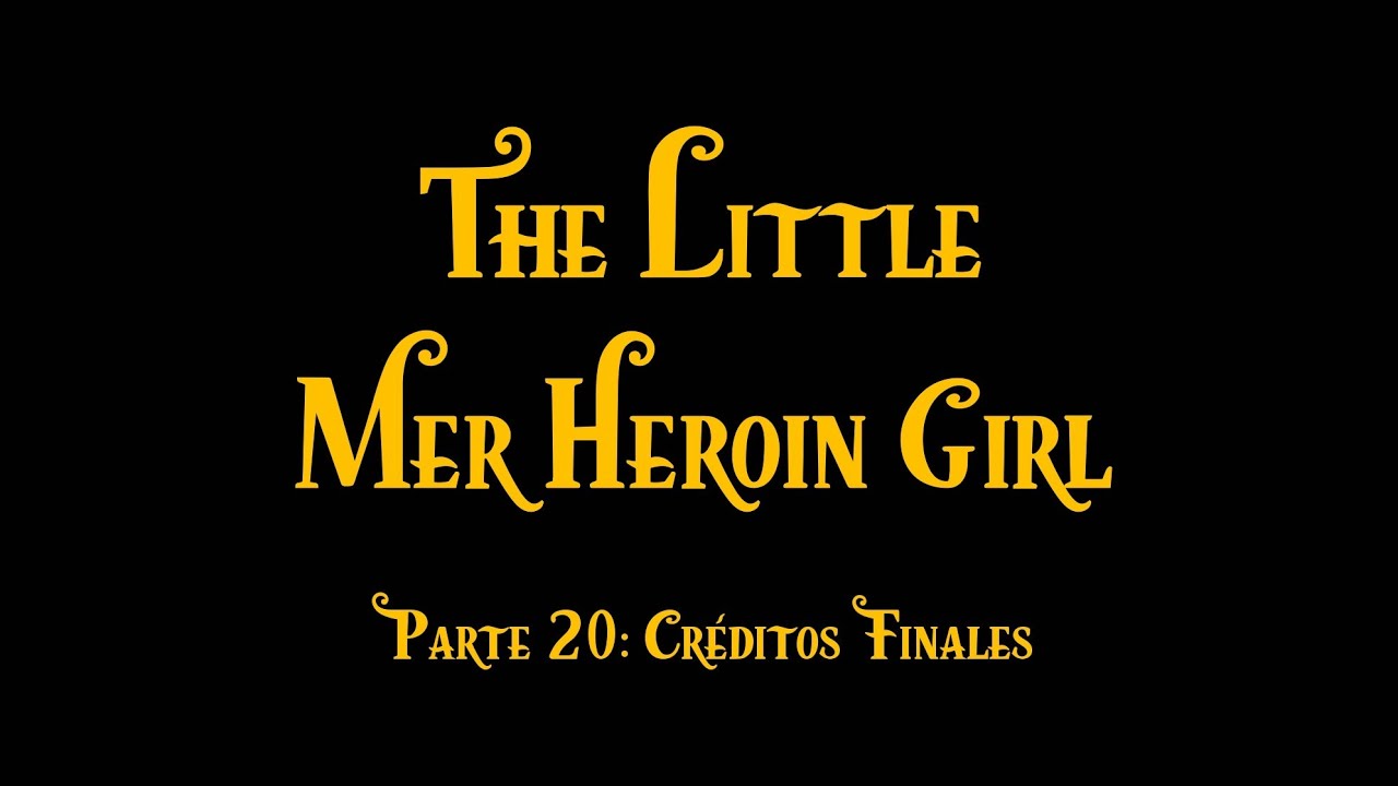 The Little Mer Heroin Girl (1989) 🧜🏻‍♀️ Parte 20 Créditos Finales - YouTube