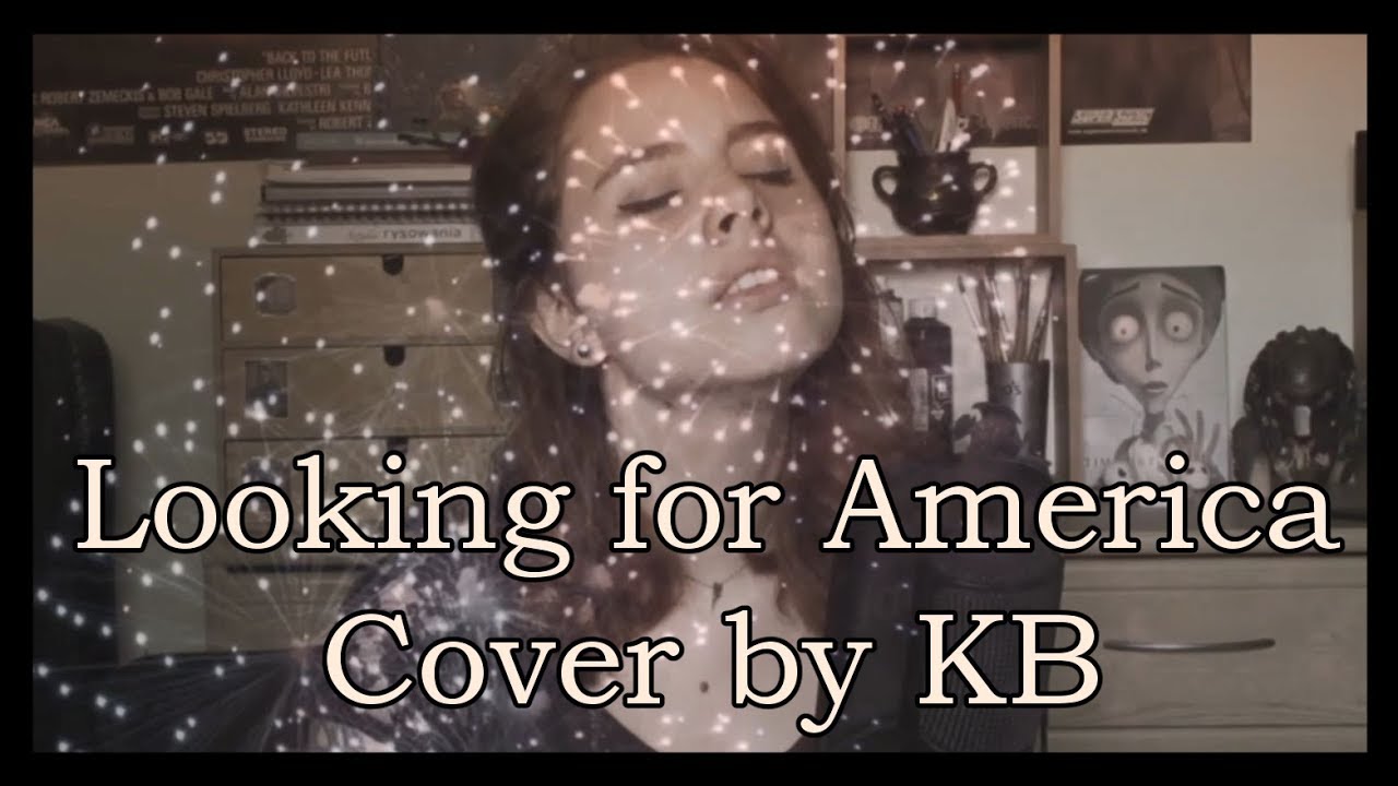Looking For America (Lana Del Rey) || Cover by KB - YouTube