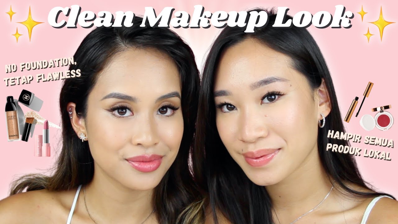 CLEAN MAKEUP LOOK | Healthy, Natural & Flawless (No Foundation) - YouTube