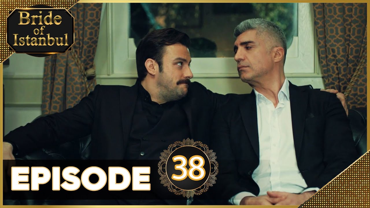 Bride of Istanbul - Episode 38 (Full Episode) | Istanbullu Gelin - YouTube
