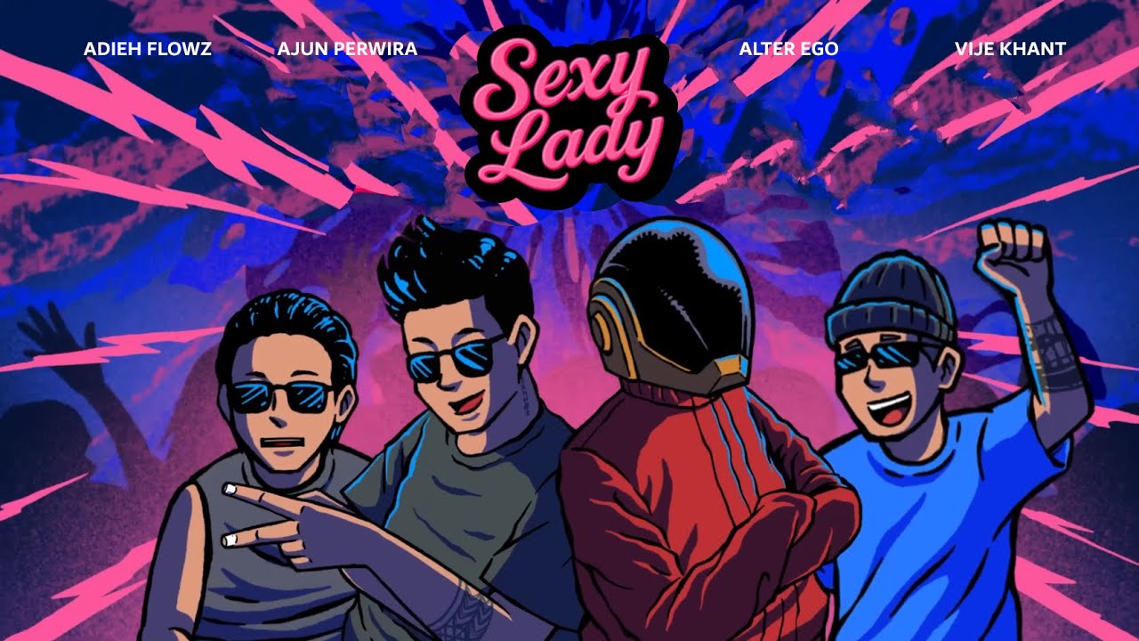 Adieh Flowz, Ajun Perwira, Alter Ego - Sexy Lady (ft. Vije Khant ...