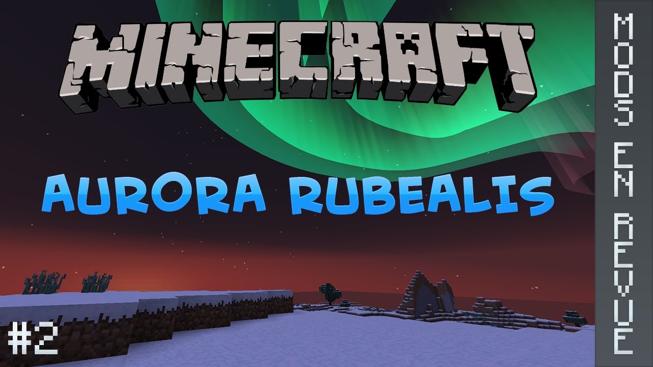 Minecraft - Mods en revue - Aurora Rubealis - Ep. 2 - YouTube