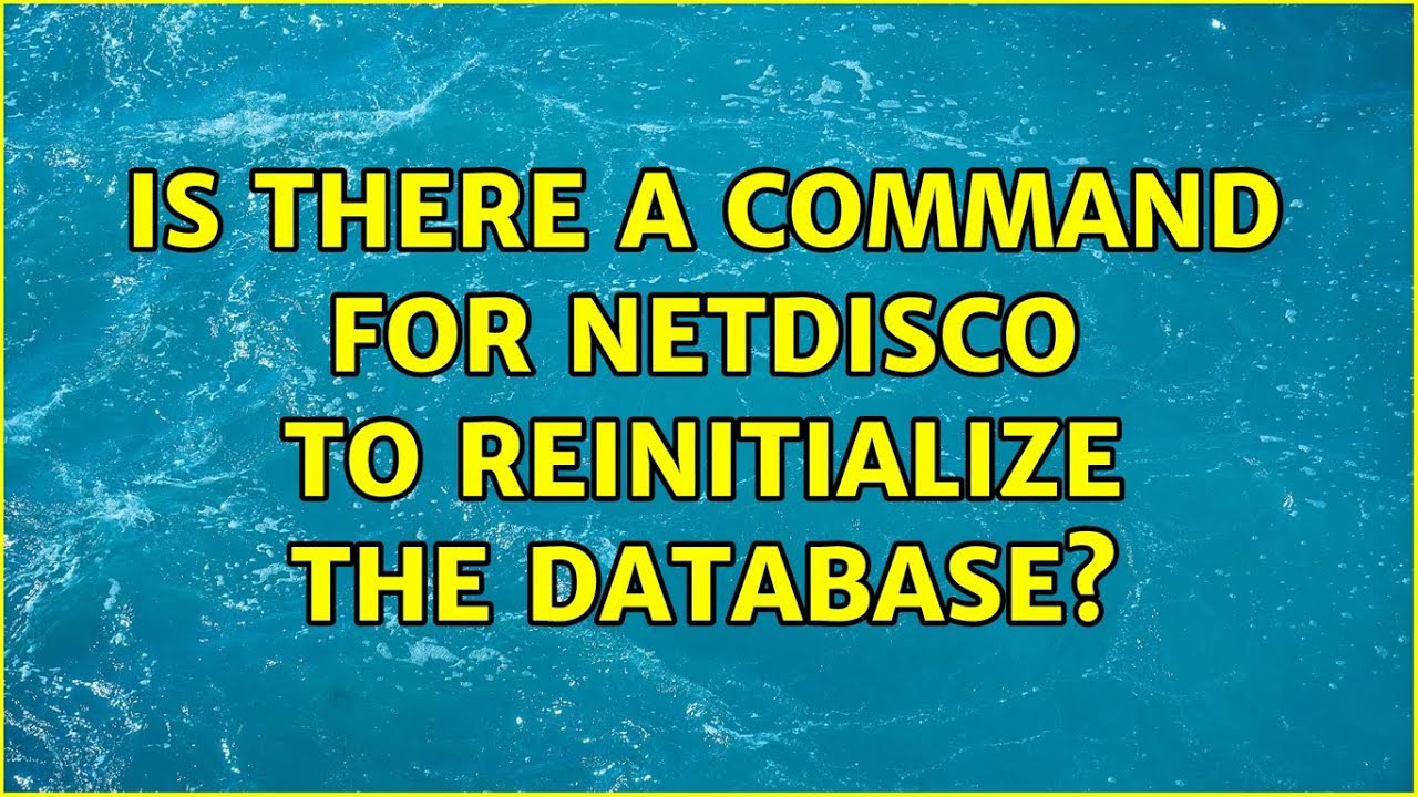 Is there a command for netdisco to reinitialize the database? - YouTube