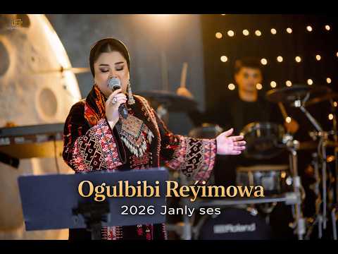 Ogulbibi Reýimowa -  Janly ses 2026 | Teshne Men Production