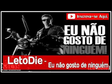 LetoDie - Eu não gosto de ninguém