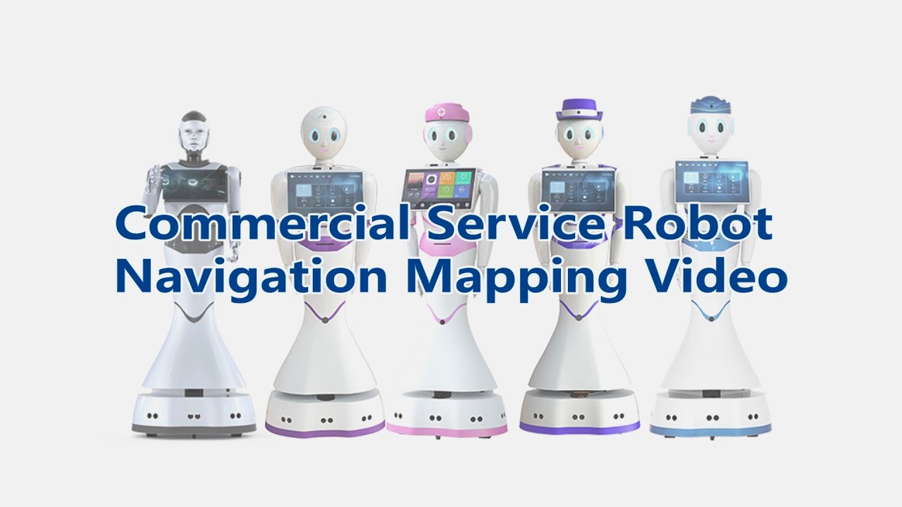Commercial Service Robot Navigation and Map Building Video - YouTube