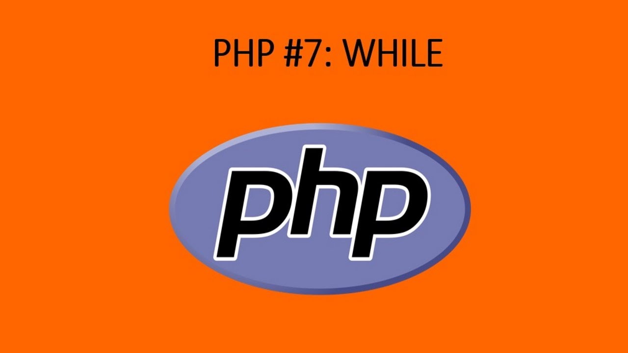 PHP #7: While - YouTube