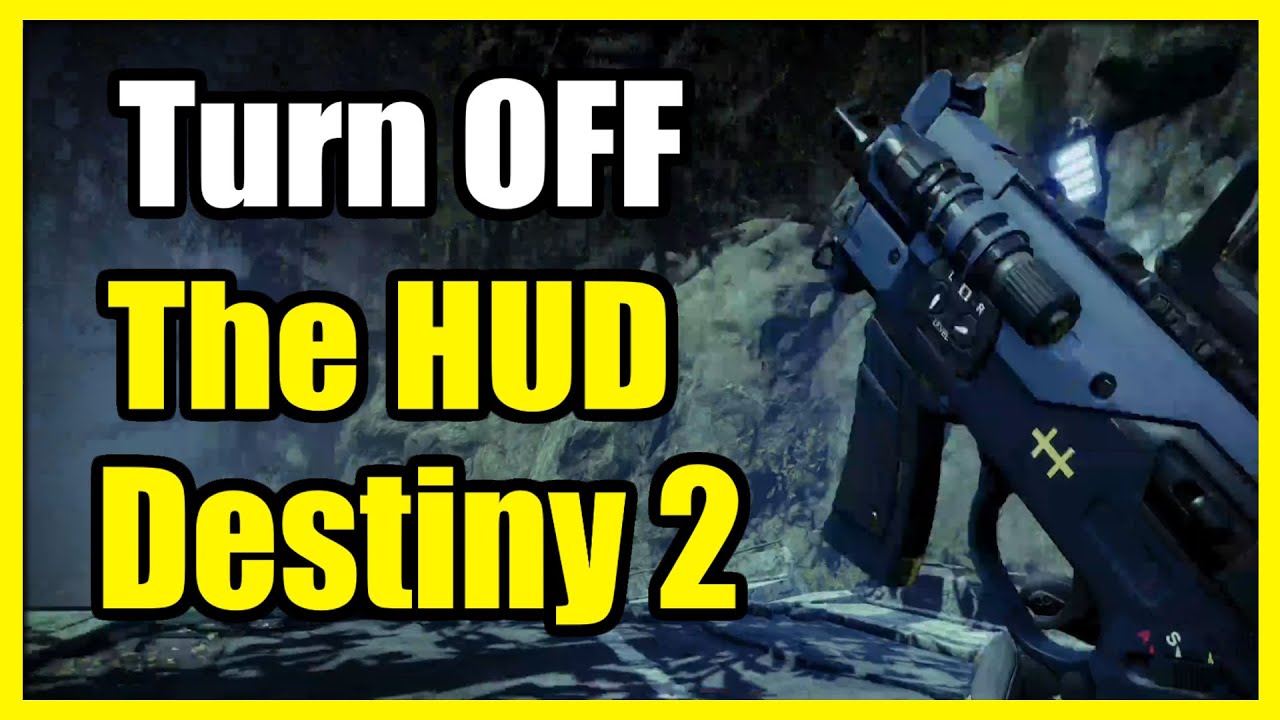 How to TURN OFF THE HUD in DESTINY 2 (Easy Tutorial) - YouTube