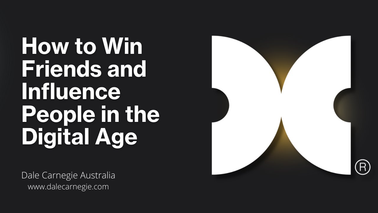How To Win Friends And Influence People In The Digital Age