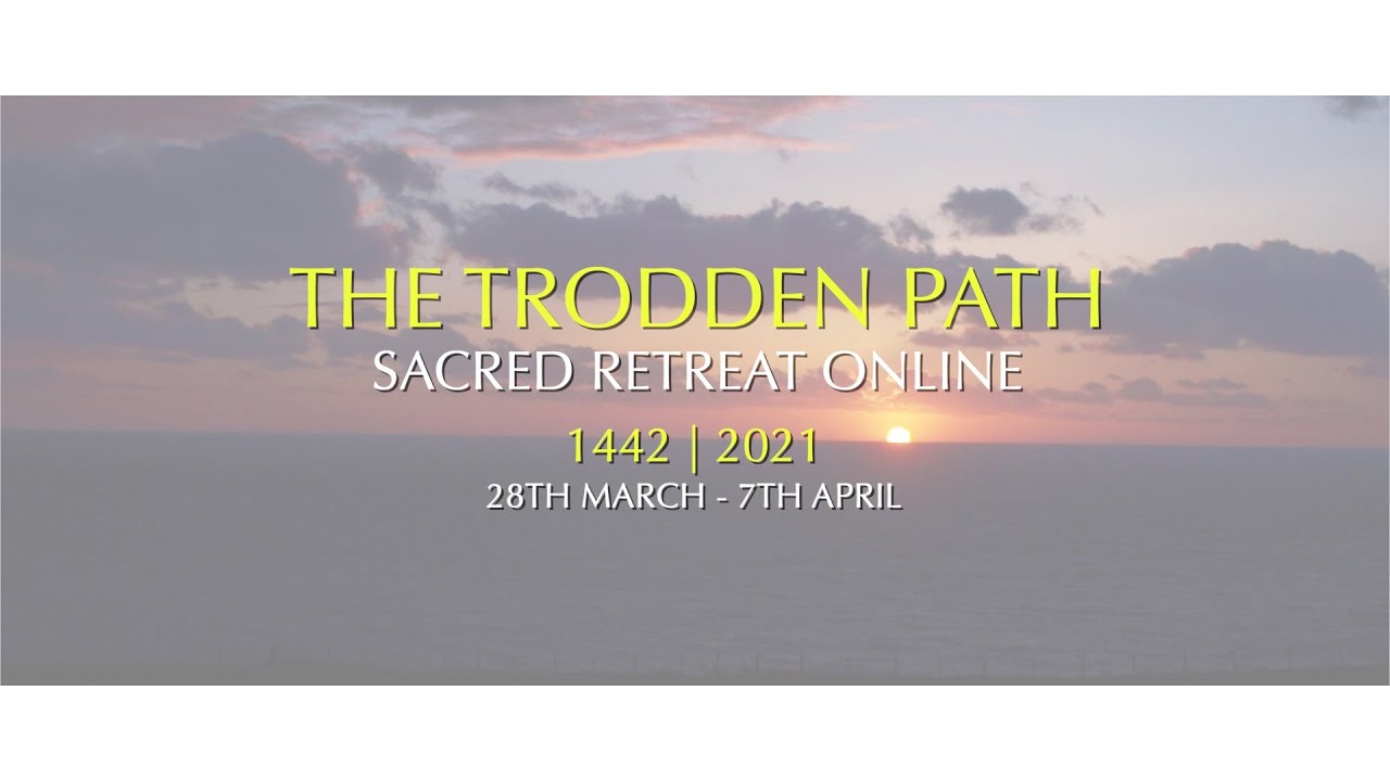 The Trodden Path | Sacred Retreat Online | 2021 - 1442 - YouTube