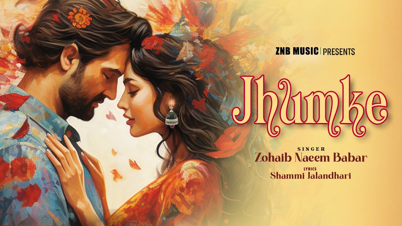 Jhumke | Zohaib Naeem Babar | Shammi Jalandhari | Bollywood Romantic # ...