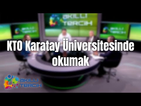 KTO Karatay Üniversitesinde okumak... Hangi bölümün nasıl iş imkanları var?