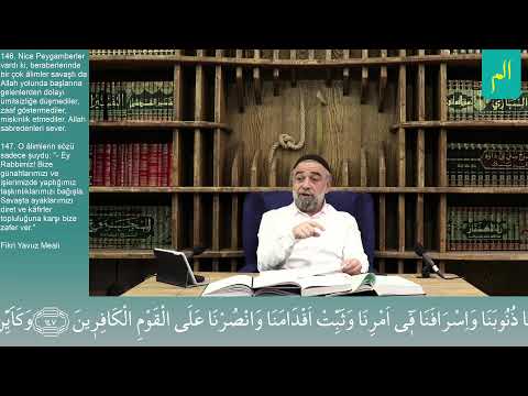 Âl-i İmrân Suresi 146. Ayet (Nice Peygamber Ashabıyla Beraber Savaştı Ve Asla Zafiyet Göstermediler)