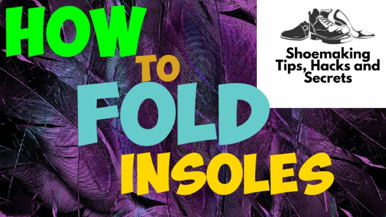 How to fold insoles correctly and neatly #shoemaking #beginners - YouTube